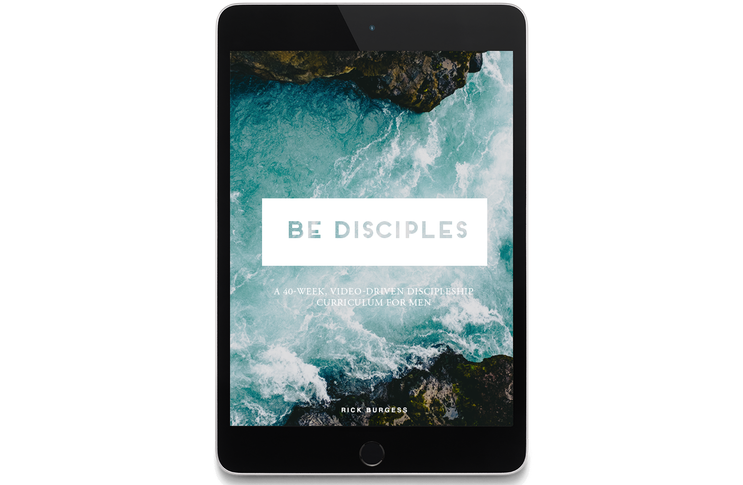 Be Disciples: A 40-Week, Video-Driven Discipleship Curriculum for Men ...