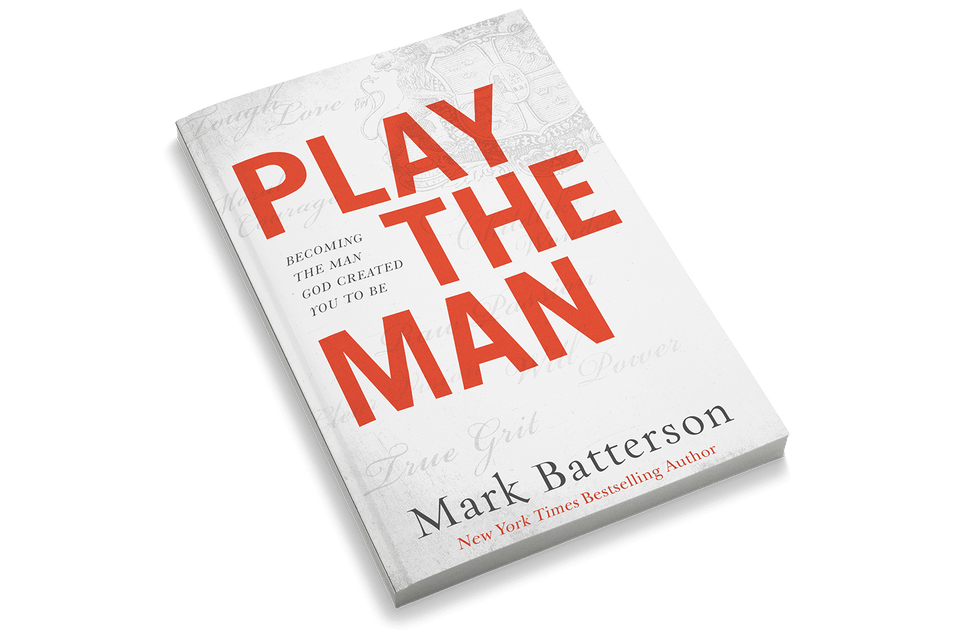 Play the Man: Becoming the Man God Created You to Be - Iron Hill Press